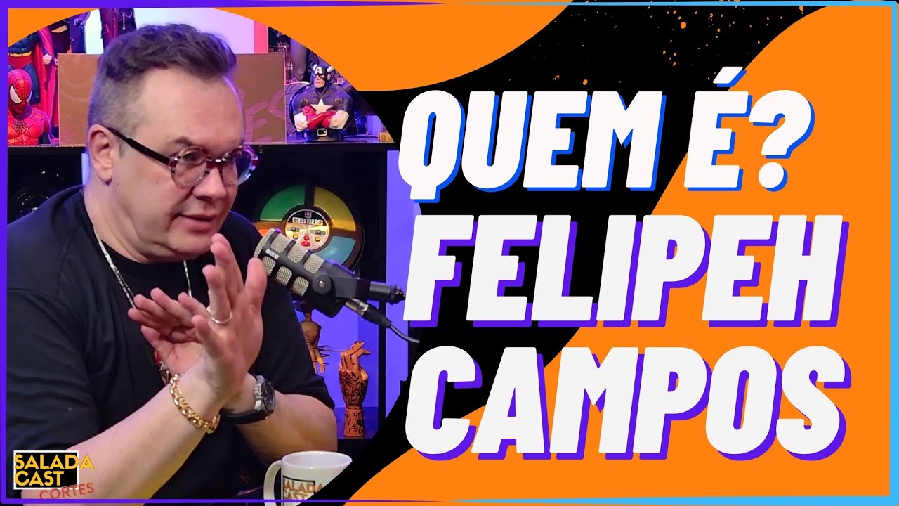 QUEM É FELIPEH CAMPOS? ️ #podcast #cortespodcast #felipehcampos - YouTube