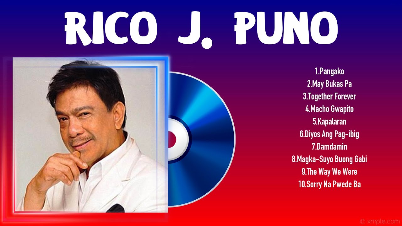 Rico J. Puno Greatest Hits OPM Songs Collection ~ Top Hits Music ...