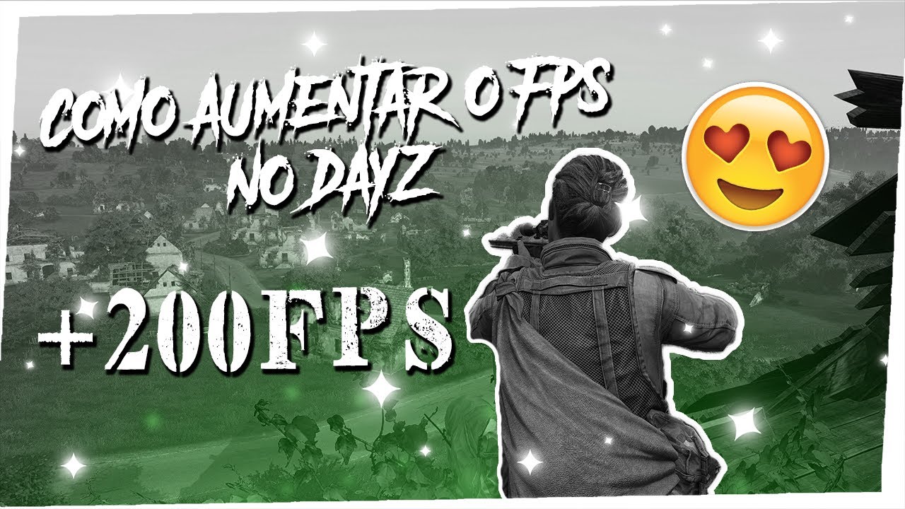 COMO AUMENTAR MUITO O FPS DO DAYZ (+200 FPS) (SERVER ARMAGEDDON) - YouTube