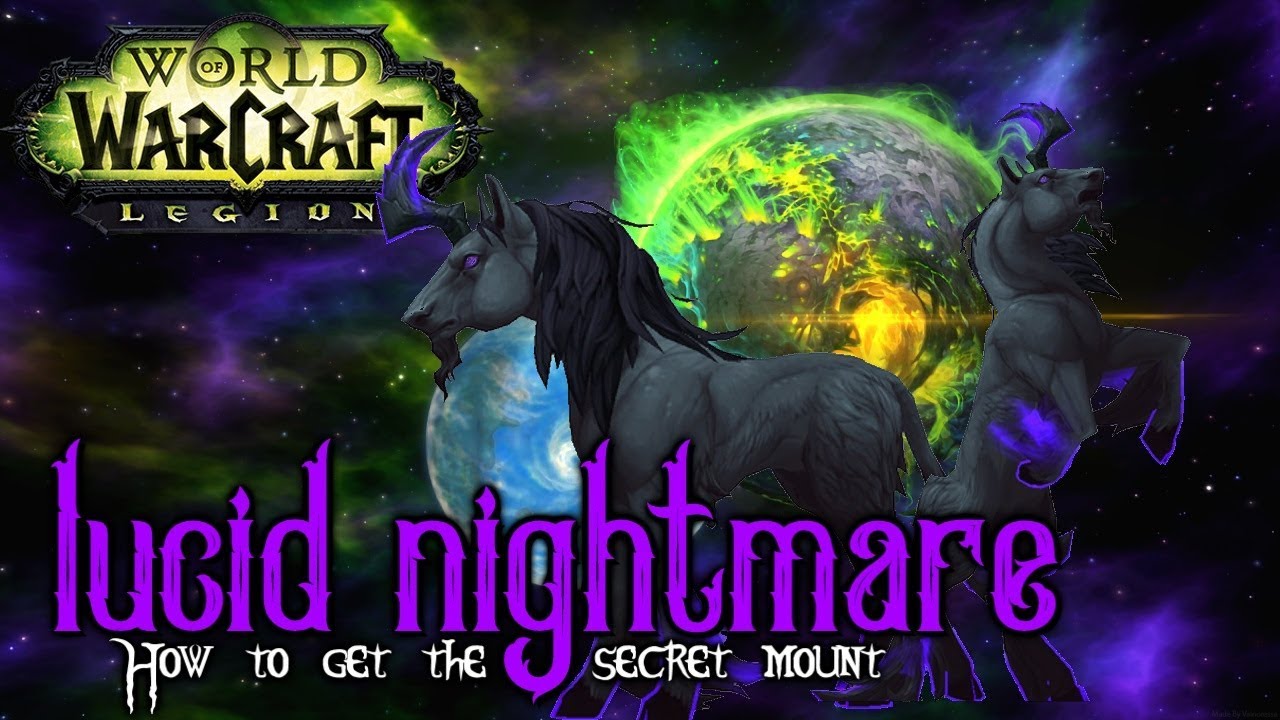 [World of Warcraft] How to get the Secret Mount: Lucid Nightmare - YouTube
