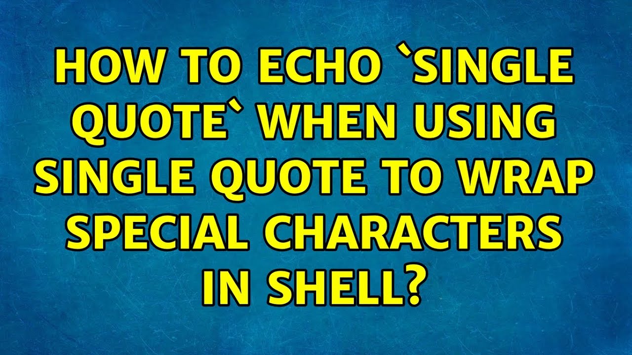 How To Echo single Quote When Using Single Quote To Wrap Special how-to-echo-single-quote-when-using-single-quote-to-wrap-special