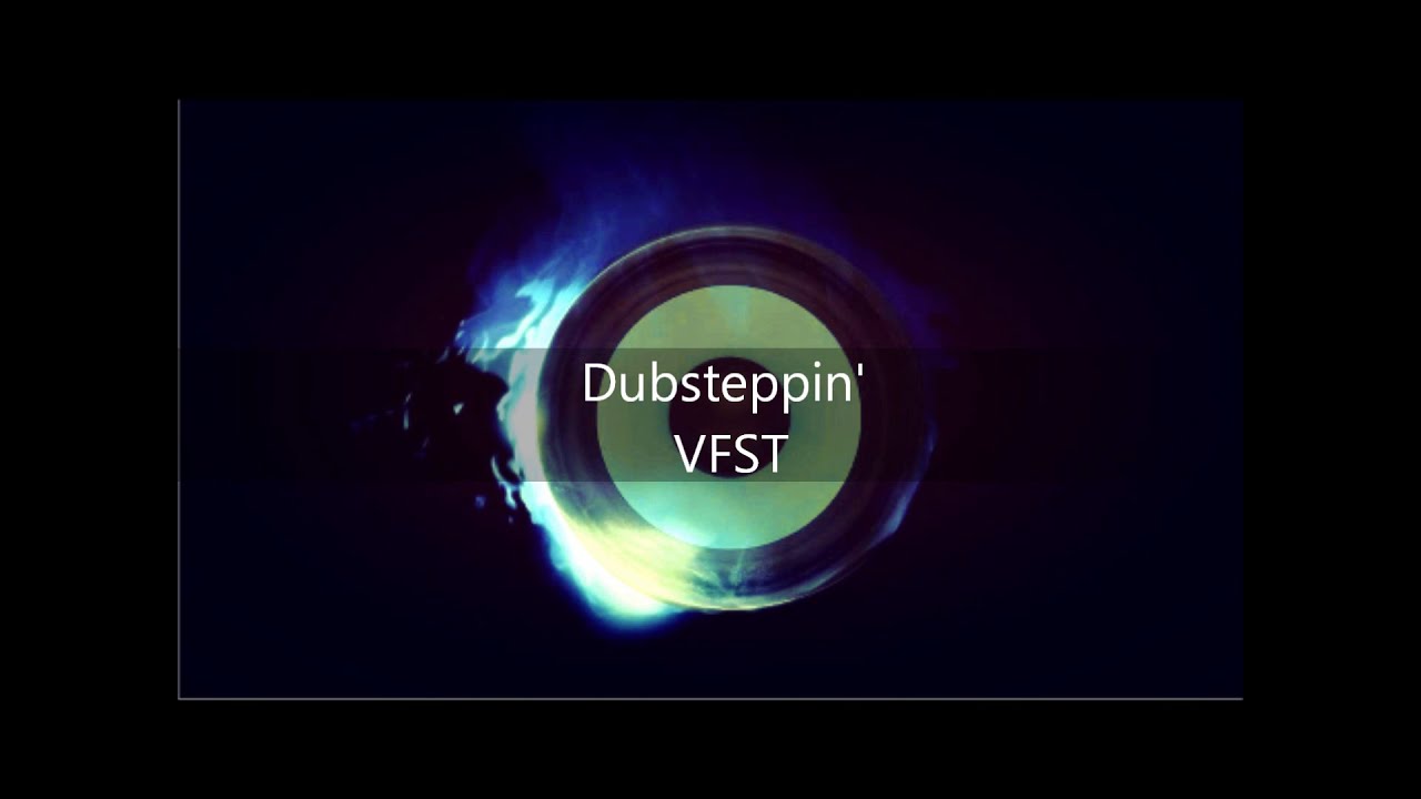 Dubsteppin' (VFST Original) - YouTube