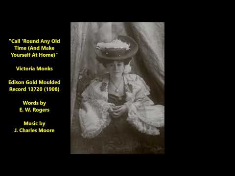 "Call 'Round Any Old Time (And Make Yourself At Home)" 1908 Victoria ...
