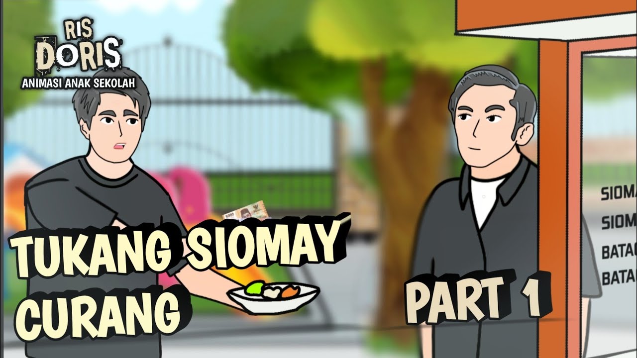 TUKANG SIOMAY CURANG - Animasi Si Doris - YouTube