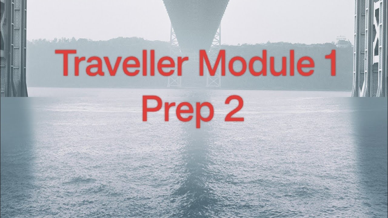 Traveller - A Level - Prep 2 - Module 1A part 3 - Term 1 - 2025 - YouTube