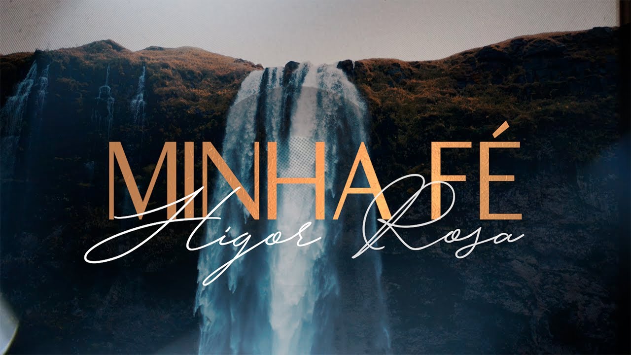 Minha fé - Higor Rosa (Lyric Video Oficial) - YouTube