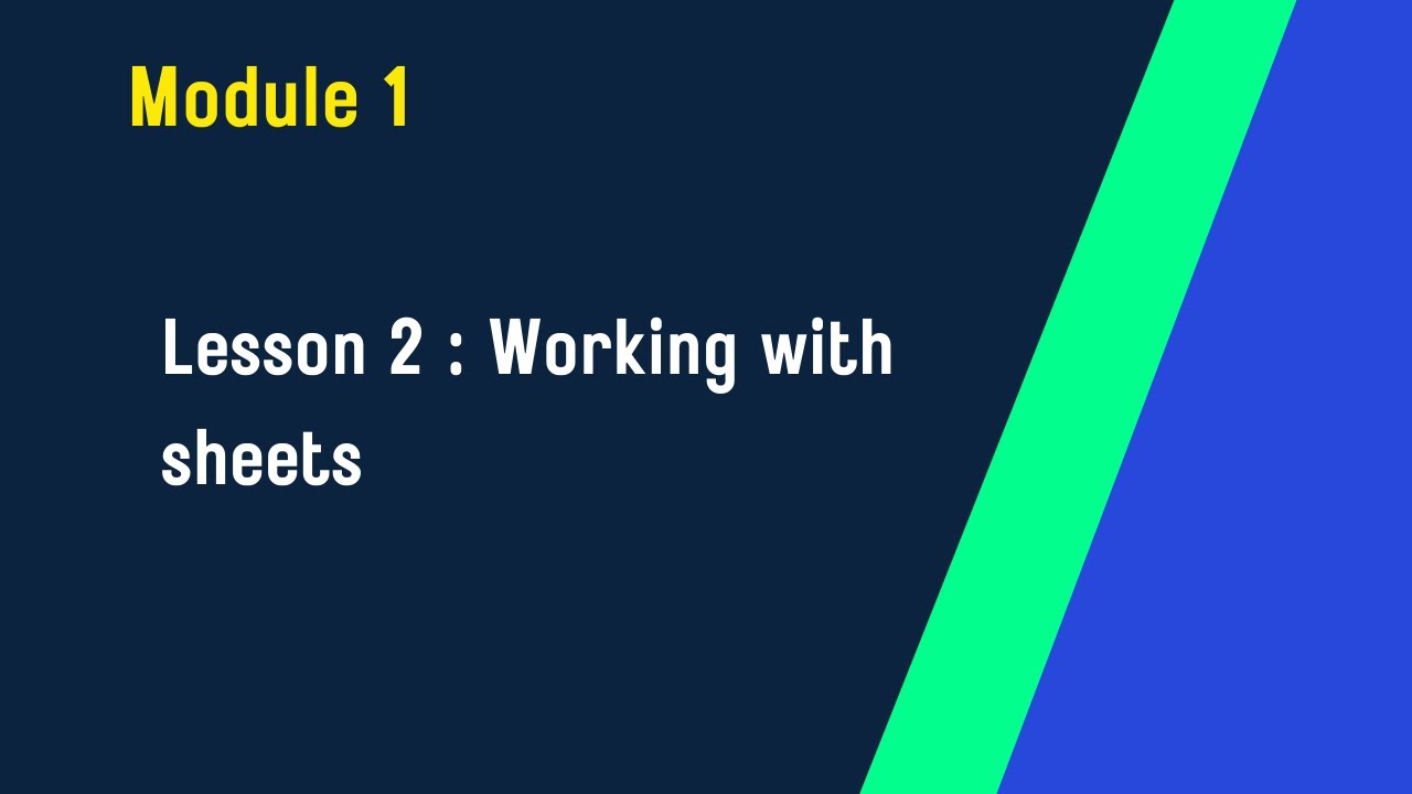Module 1 : Lesson 2 Working with sheets | Excel Training for Beginners ...