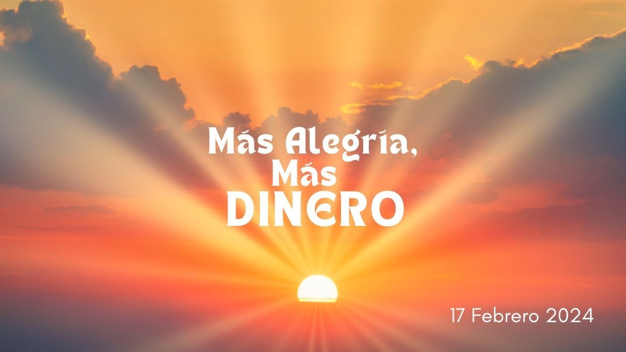 MAS ALEGRIA, MAS DINERO - YouTube