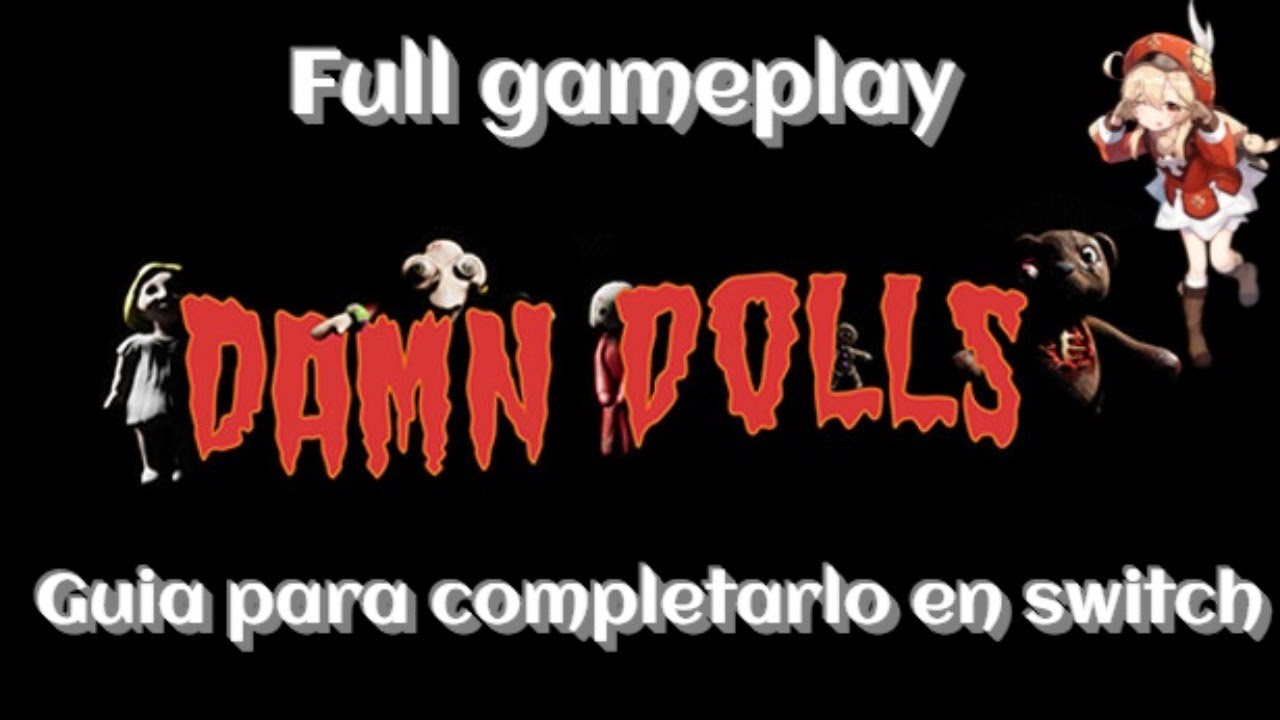 Damn dolls full gameplay guide nintendo switch horror game - YouTube