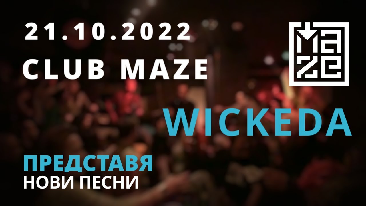 "WICKEDA"NEW LIVE 21X22/ Presents NEW SONGS @ MAZE CLUB LIVE SESSIONS ...