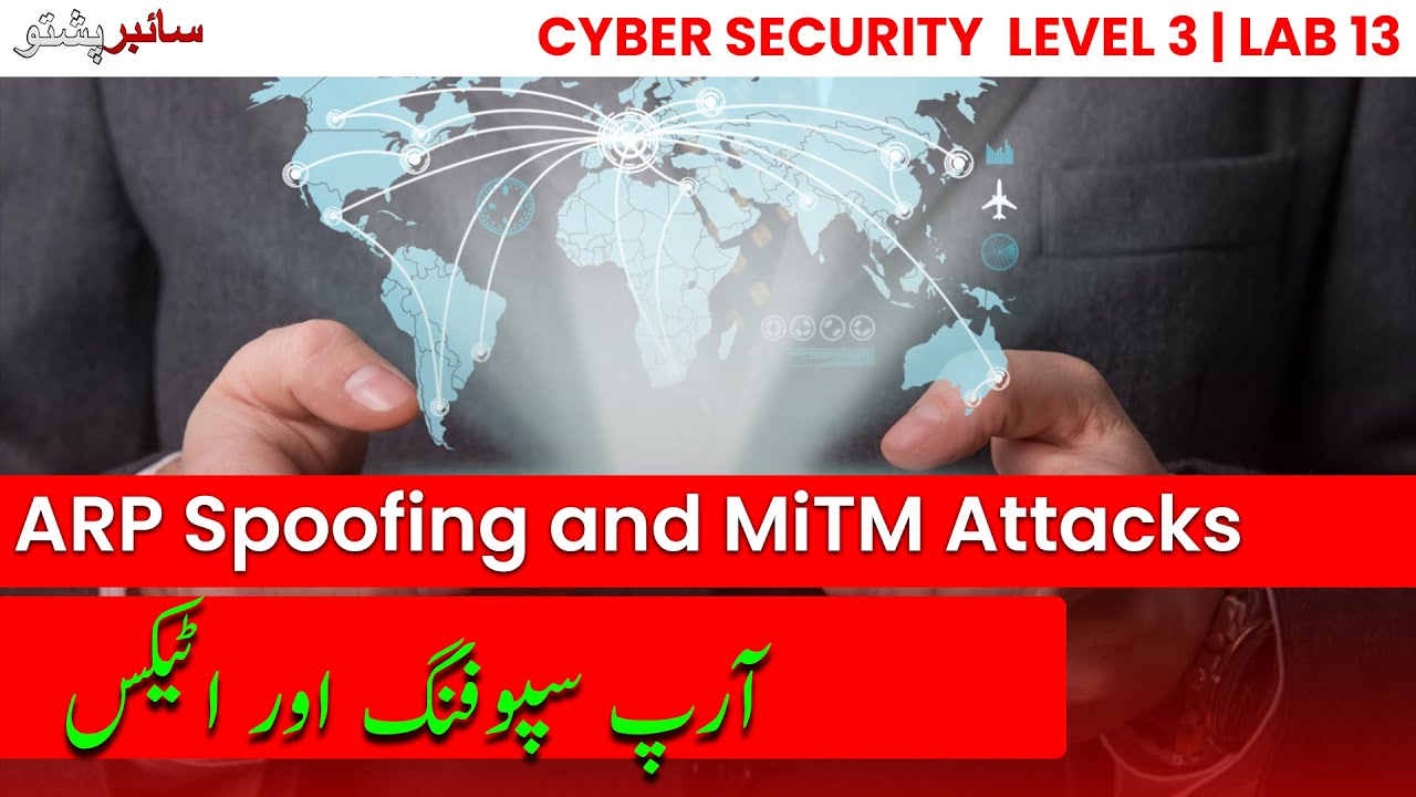 Cybersecurity Level 3 LAB 13 | ARP Spoofing and MiTM Attacks | #cyberpashto #cybersecurity #labs ...
