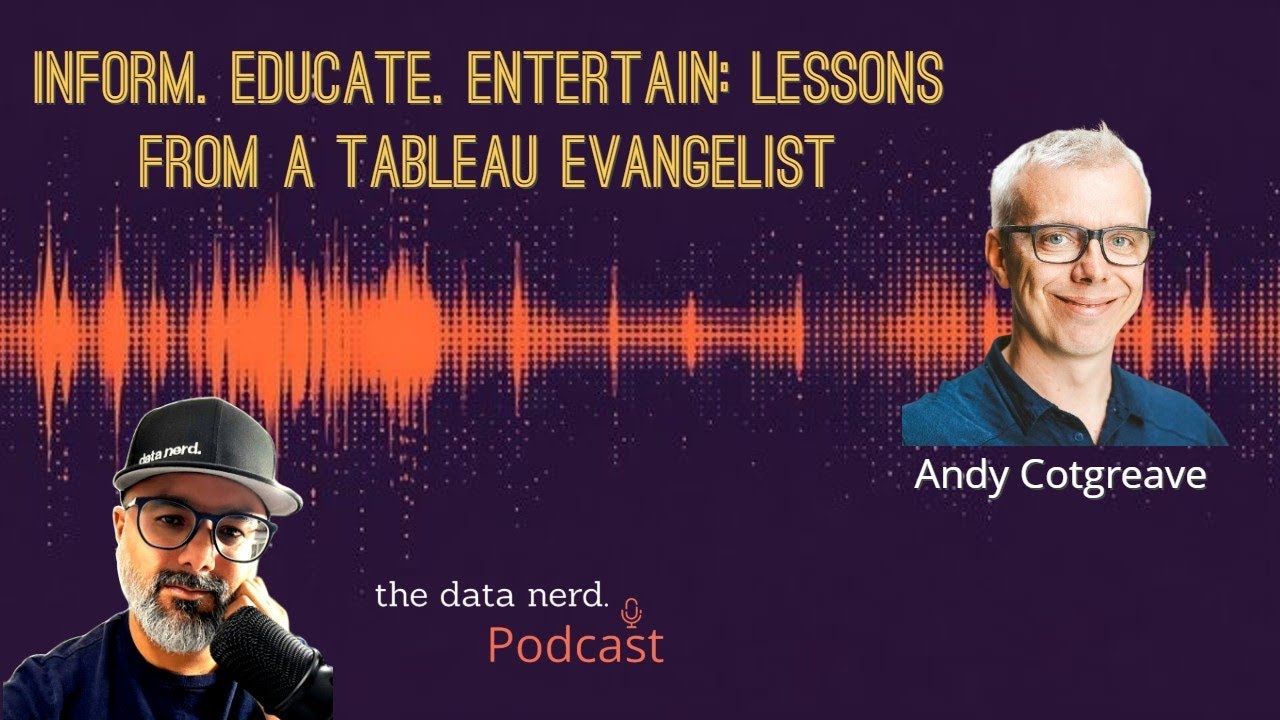 Inform. Educate. Entertain: Lessons from a Tableau Evangelist - S2 E11 ...