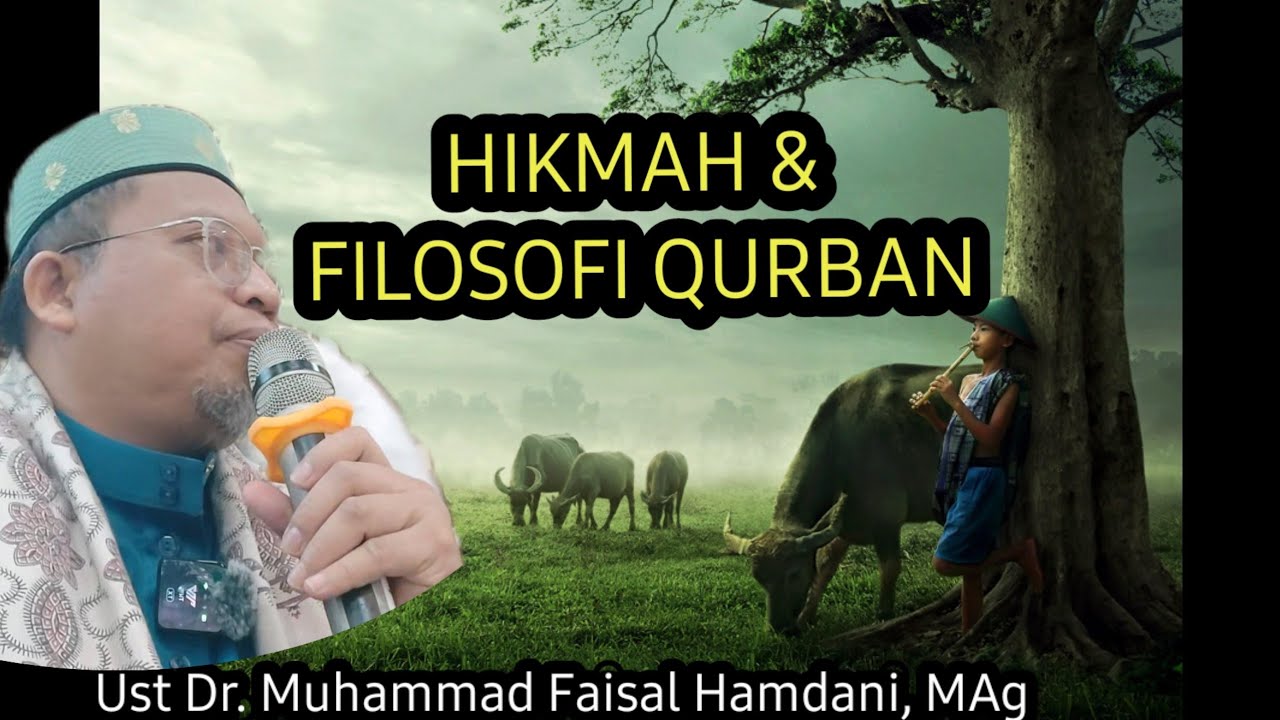 Makna, Hikmah & Filosofi Qurban II Ust Muhammad Faisal Hamdani - YouTube