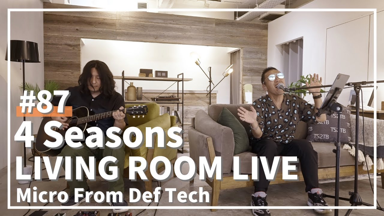 4 Seasons / Micro From Def Tech / LIVING ROOM LIVE #87 - YouTube