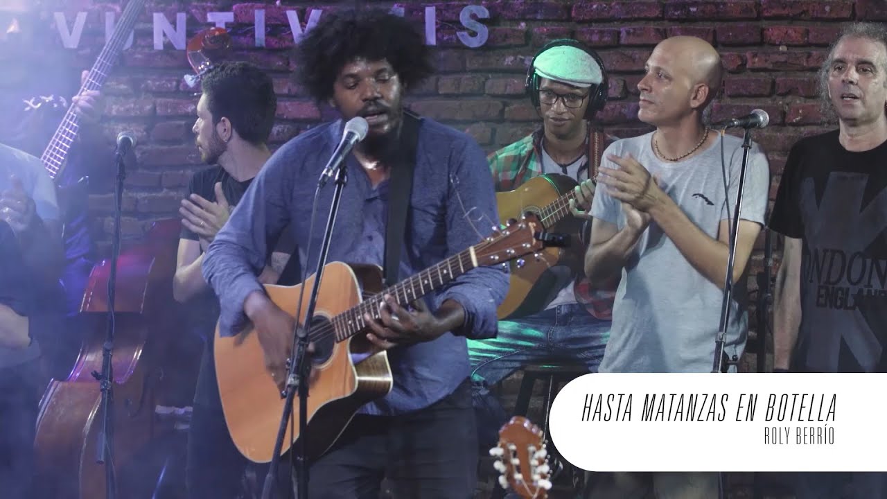 Roly Berrio (LA TROVUNTIVITIS) - HASTA MANTANZAS EN BOTELLA - YouTube