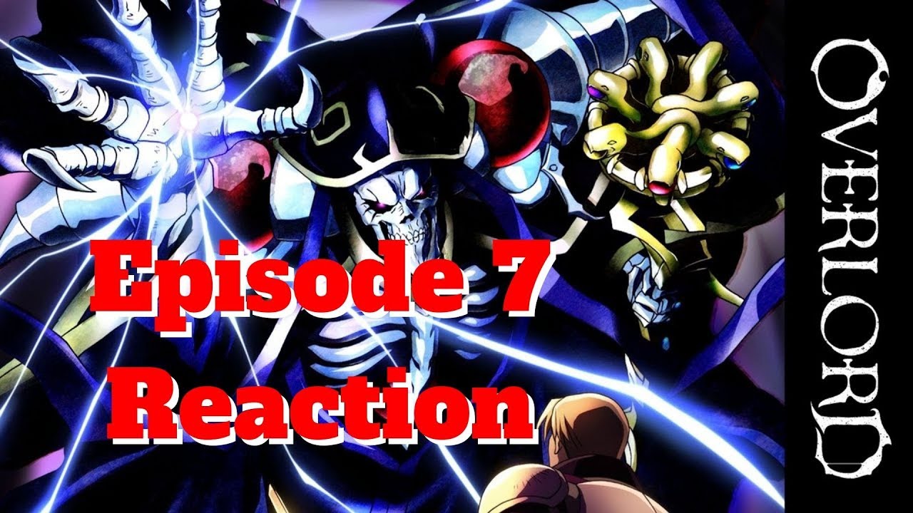 OverLord S1 Episode 7 Reaction! The Wise King Of The Forest! - YouTube