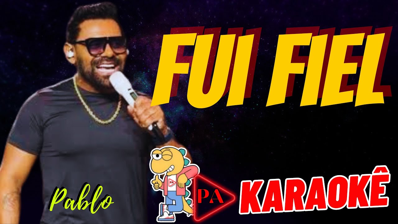 Karaokê - Fui Fiel (Arrocha) Pablo (Com Letra) - YouTube