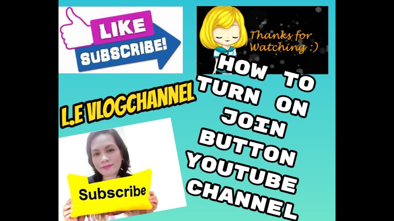 How to turn on Join Button You tube Channel # L.E VlogChannel - YouTube