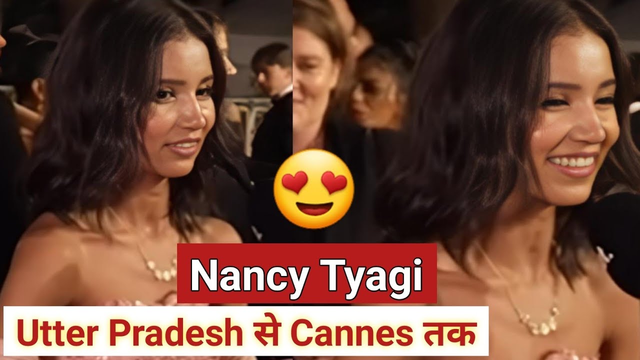 Nancy Tyagi From Utter Pradesh To Cannes, Who Rocked Cannes Red Carpet Debut | PaagalBollywood ...
