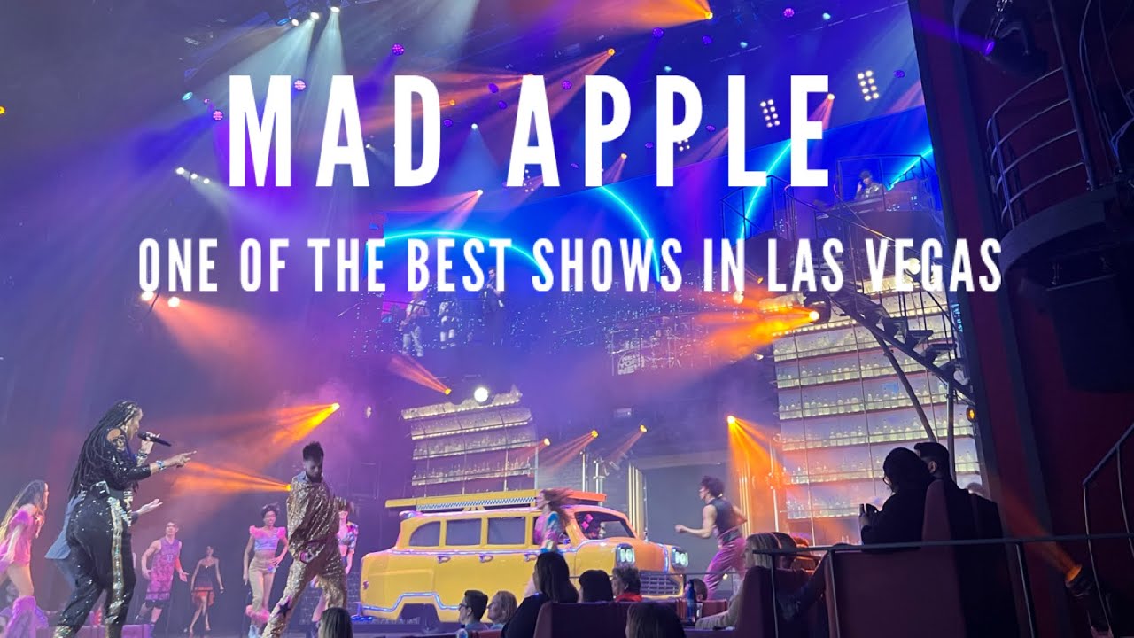Mad Apple Show | Las Vegas | Cirque Du Soleil Experience with Selloane ...