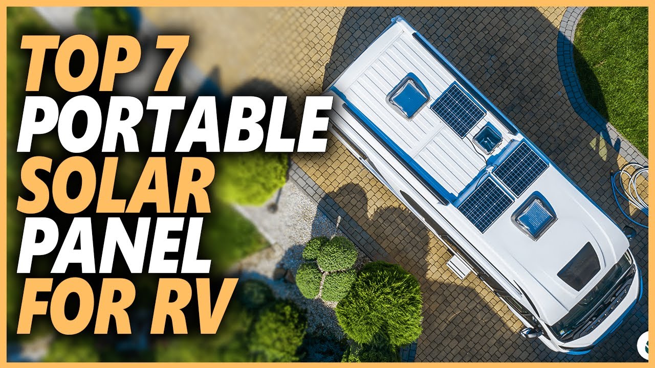 Best Portable Solar Panel For Rv | Top 7 Portable Solar Panels To Use ...