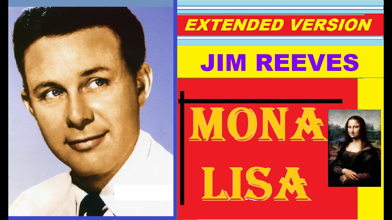 Jim Reeves - MONA LISA (extended version) - YouTube