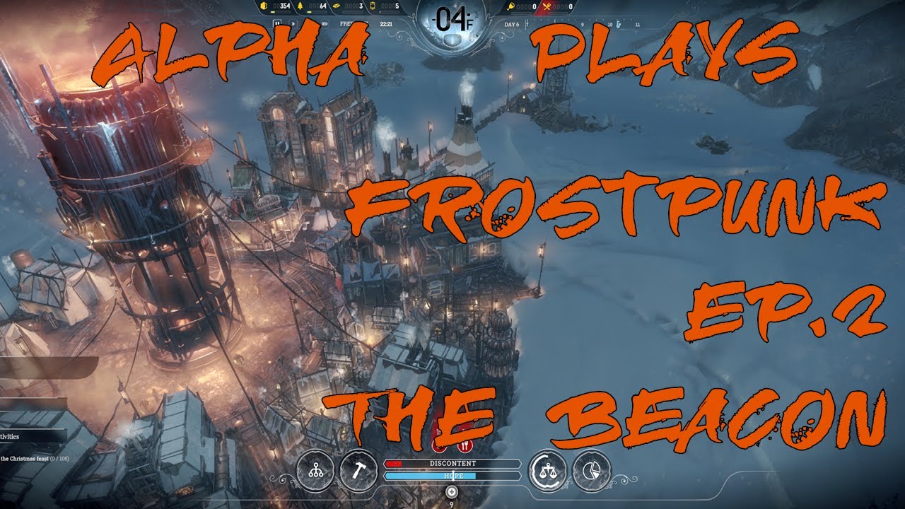 Alpha Plays Frostpunk. Episode 2: The Beacon - YouTube