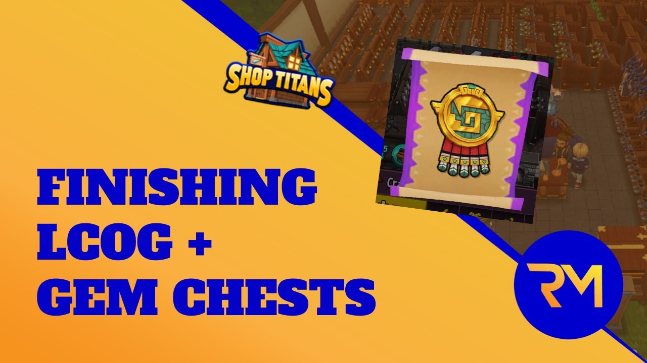 Finishing Lost City, Gemming Chests + New Blueprint! - Shop Titans ...