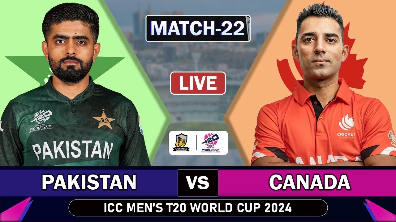 PAKISTAN vs CANADA MATCH 22 LIVE | ICC T20 WORLD CUP 2024 | PAK vs CAN ...