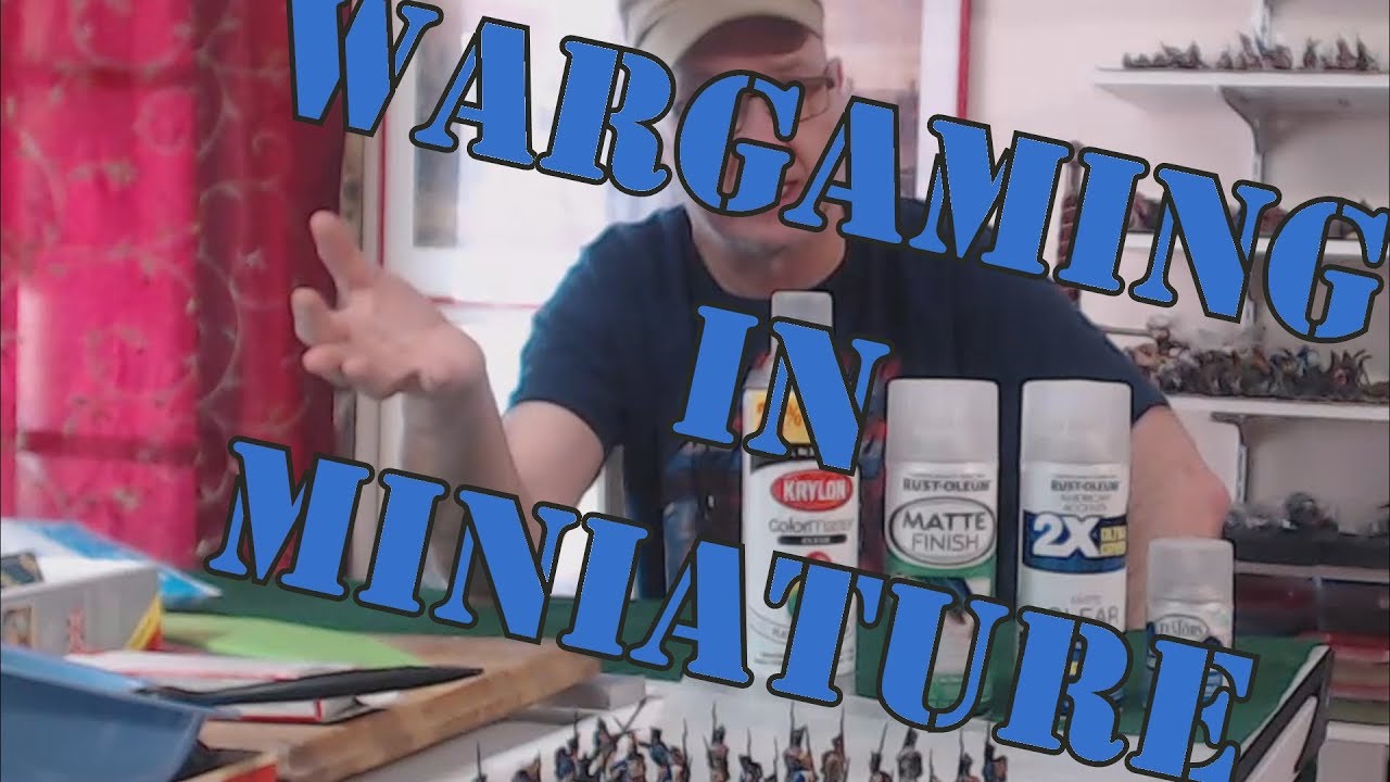 Wargaming In Miniature☻Dull Coat Comparison Rustoleum Krylon Testers ...