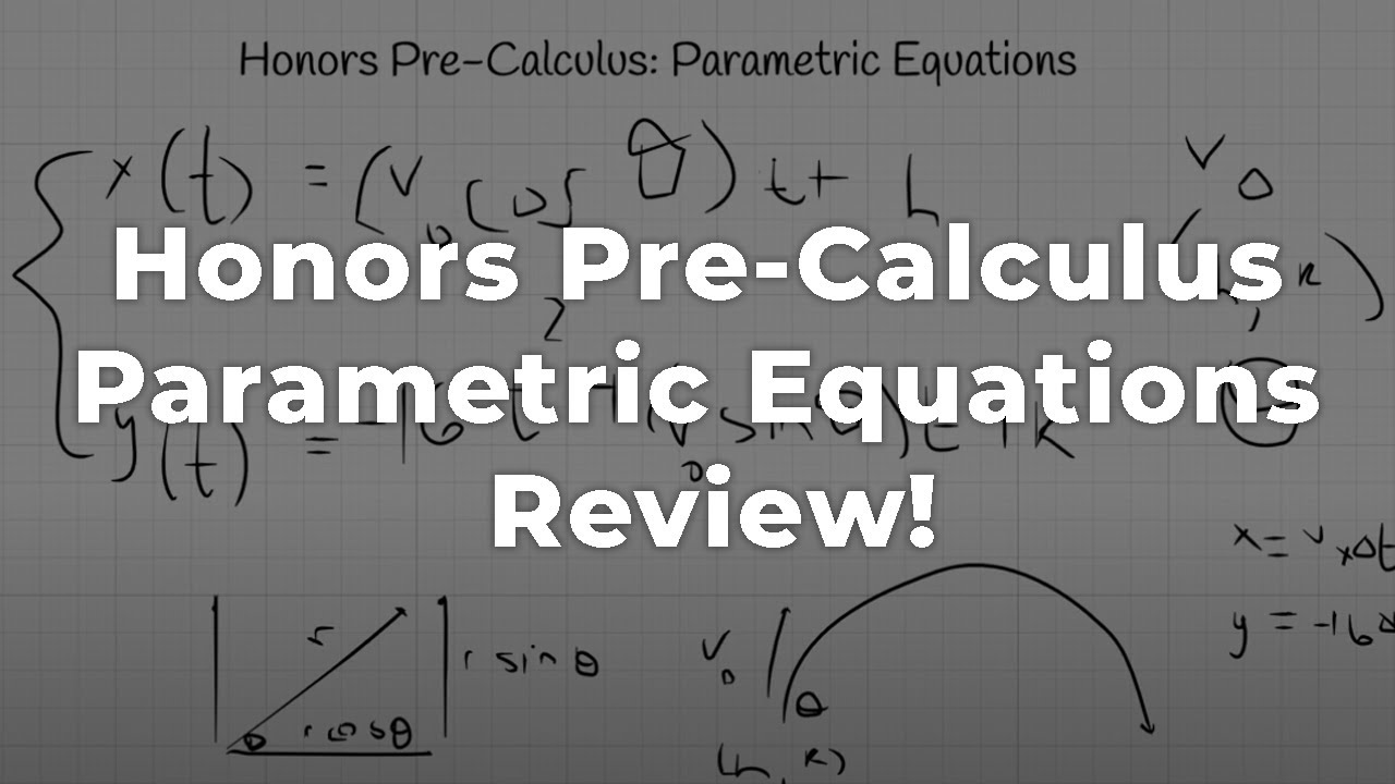 Honors Pre-Calculus - Parametric Equations - YouTube