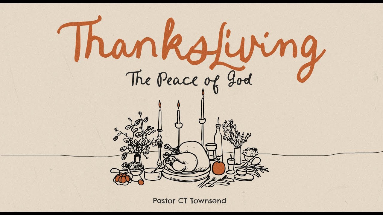 Thanksliving: The Peace of God | Pastor CT Townsend | Victory Baptist ...
