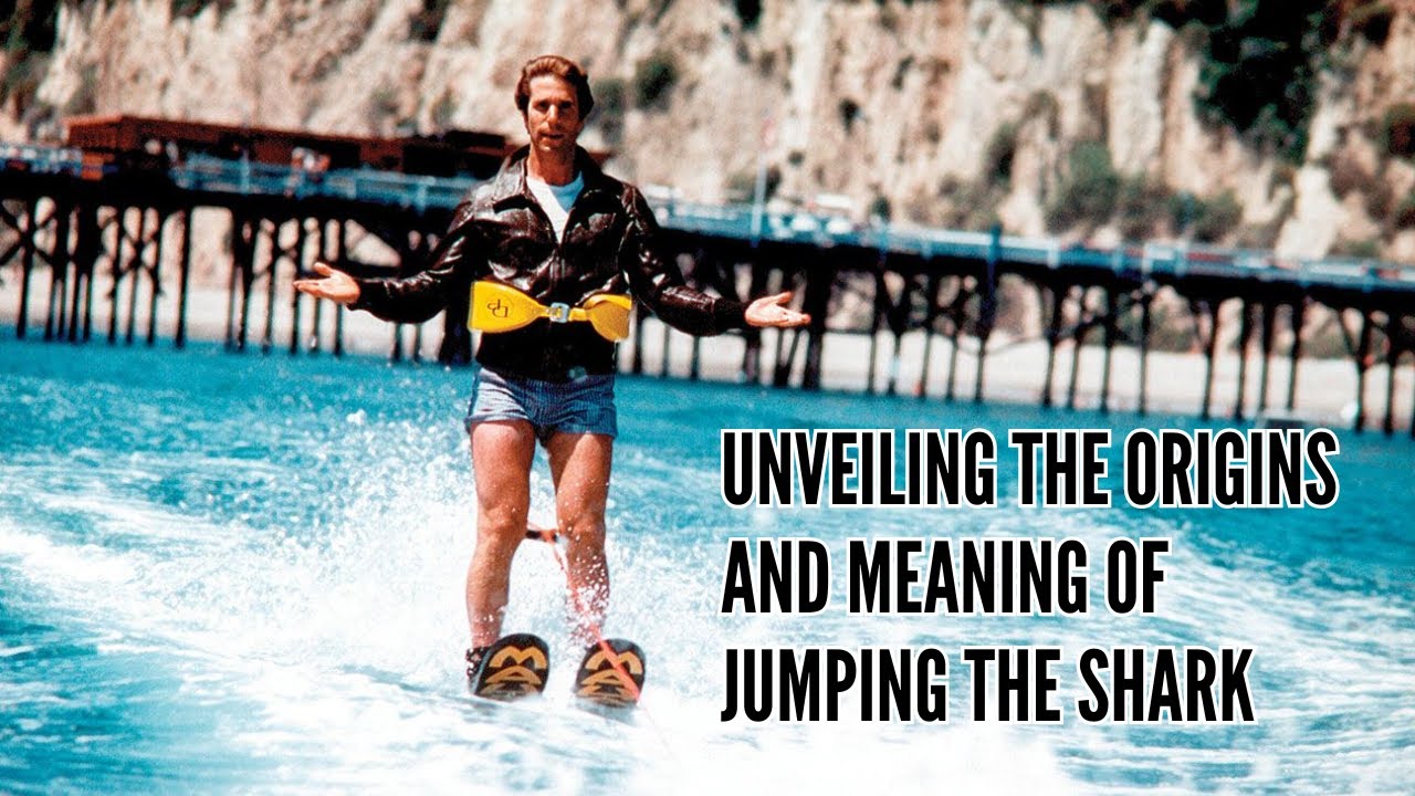 Unveiling the Origins and Meaning of Jumping the Shark - YouTube