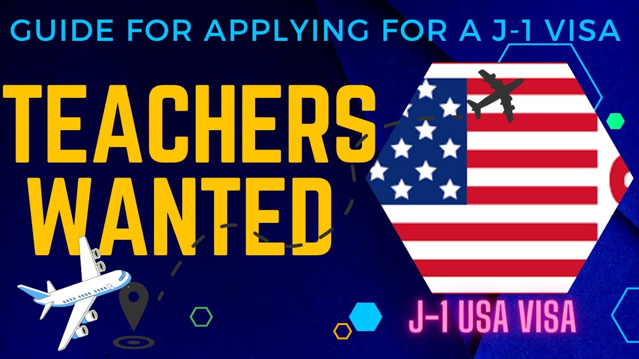 J 1 Visa For Teachers Step By Step Guide Applying For J 1 USA VISA