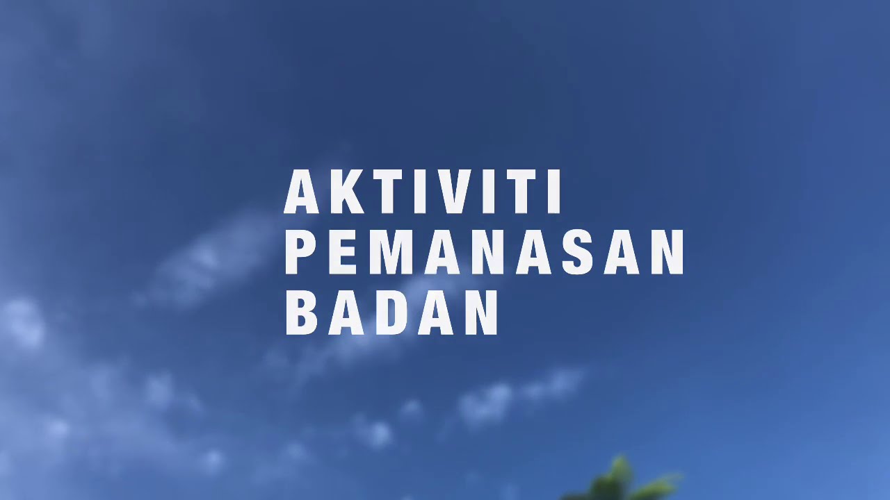 Aktiviti Pemanasan Badan - YouTube