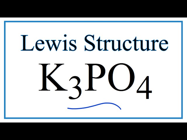K3po4 Lewis Structure