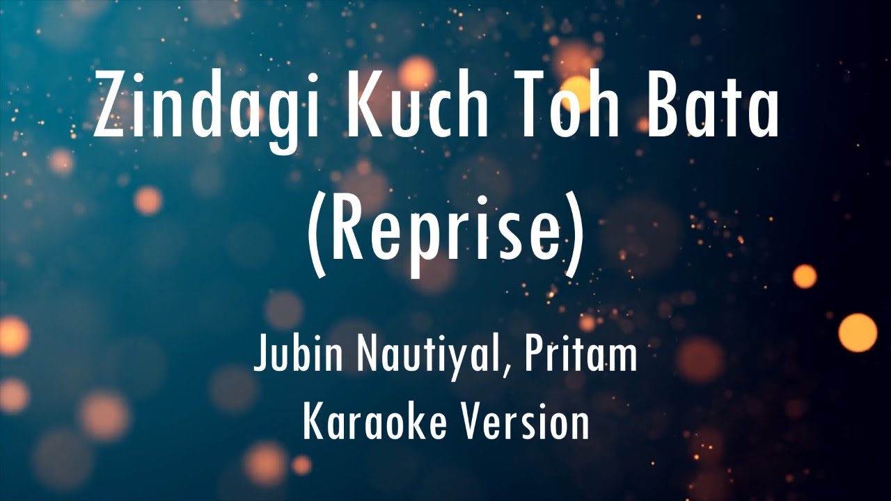 Zindagi Kuch Toh Bata (Reprise) | Bajrangi Bhaijaan | Karaoke With ...