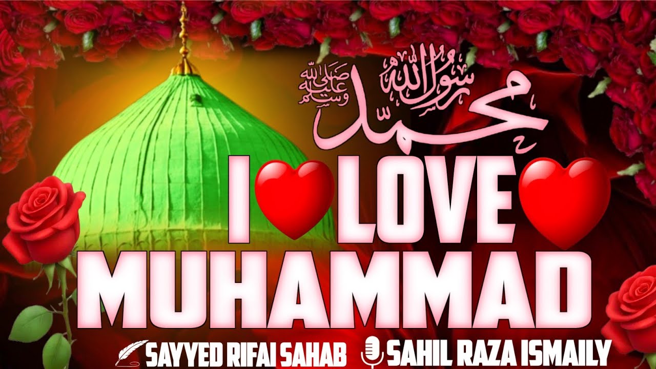 I Love Muhammad I Love Muhammadﷺ | ️ Sayyed Rifai India | Sahil Raza ...