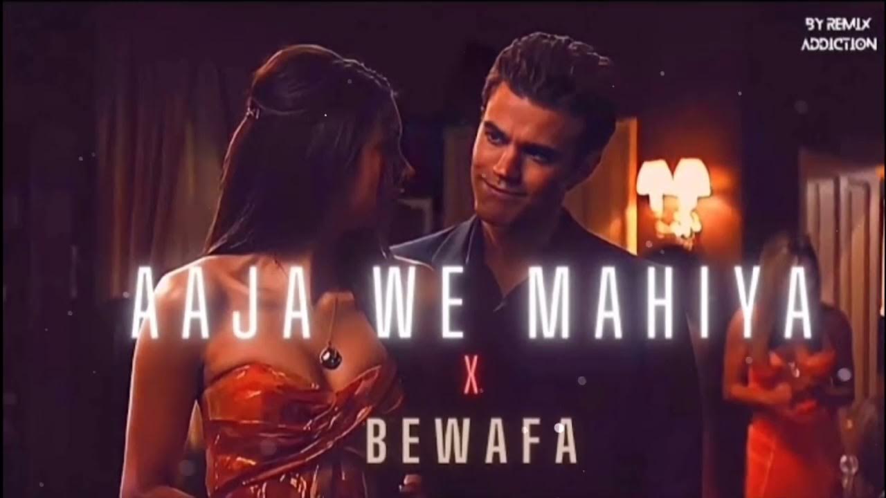 Aaja We Mahiya X Bewafa ππ Mashup Nk Ankit Youtube