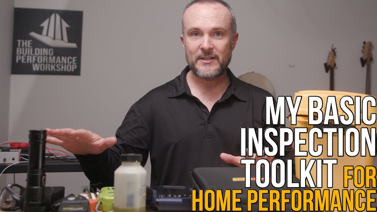 Simple Toolkit for Home Performance Inspection - YouTube