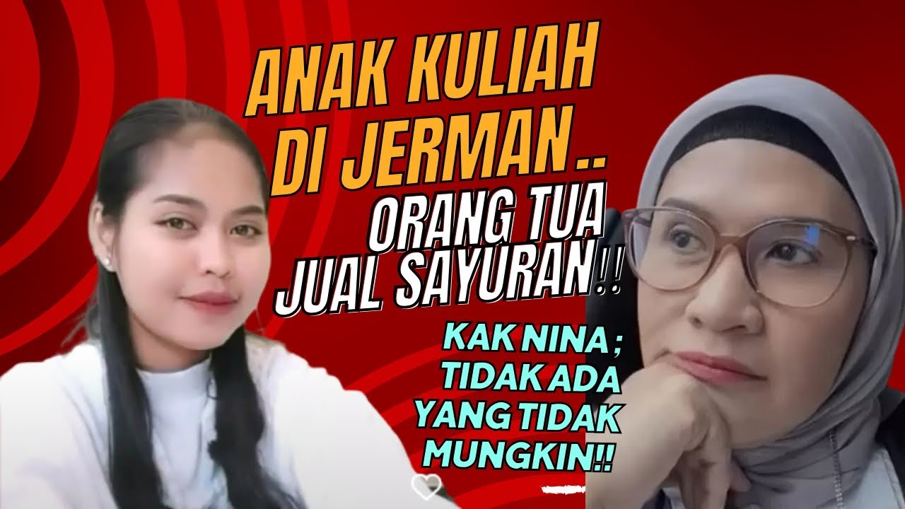 ANAK KULIAH DI JERMAN | ORANG TUA JUAL SAYURAN | Kak Nina : Tidak ada ...