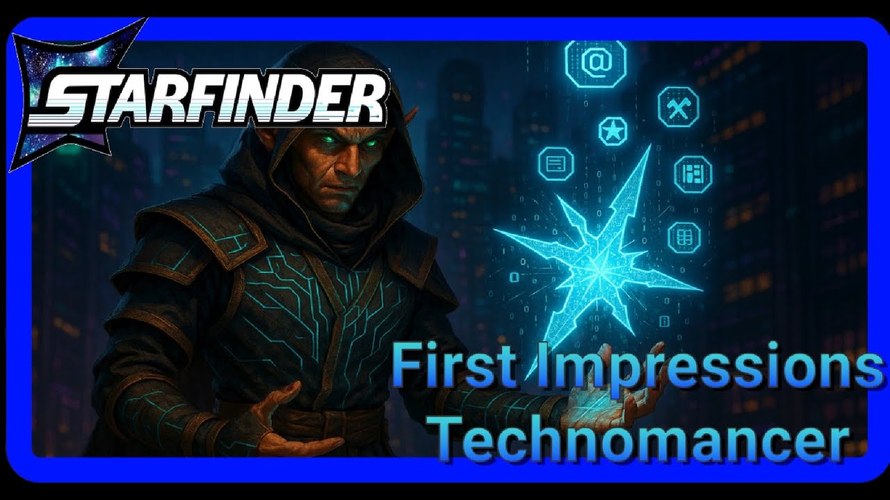 🔥 Starfinder 2e Technomancer First Impressions — Spellcasting Meets Sci ...