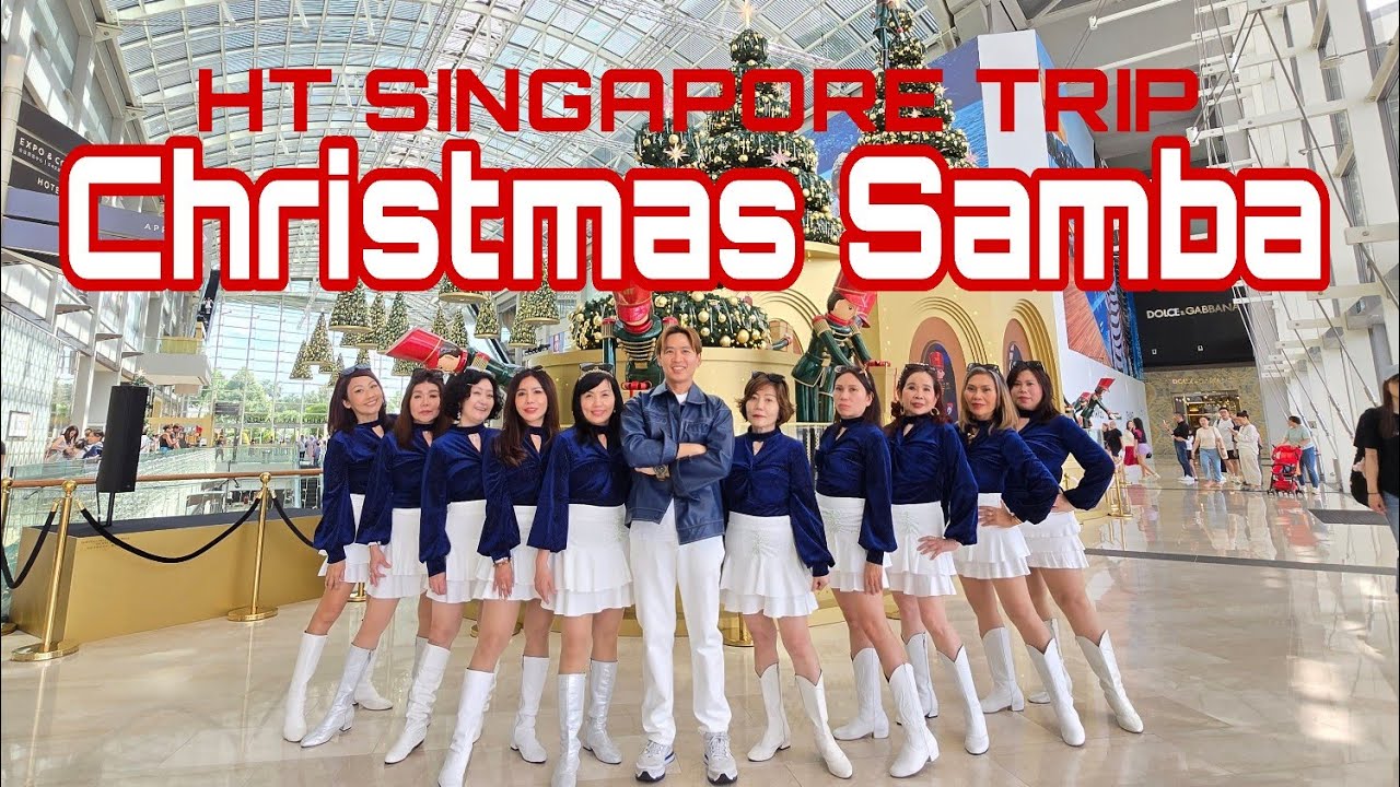CHRISTMAS 2025 (SINGAPORE TRIP) | Christmas Samba | LINE DANCE | High ...