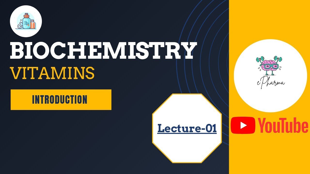 BIOCHEMISTRY | INTRODUCTION OF VITAMIN |LECTURE 01 - YouTube