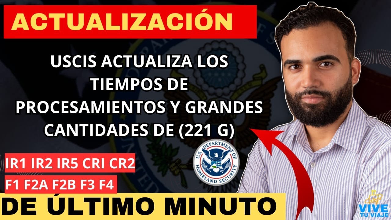 ULTIMAS NOTICIAS USCIS ACTUALIZA TIEMPOS DE PROCESAMIENTOS PARA TODAS ...
