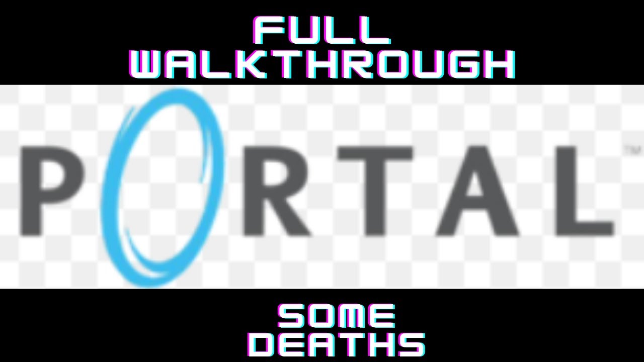 Portal Full Walkthrough - YouTube