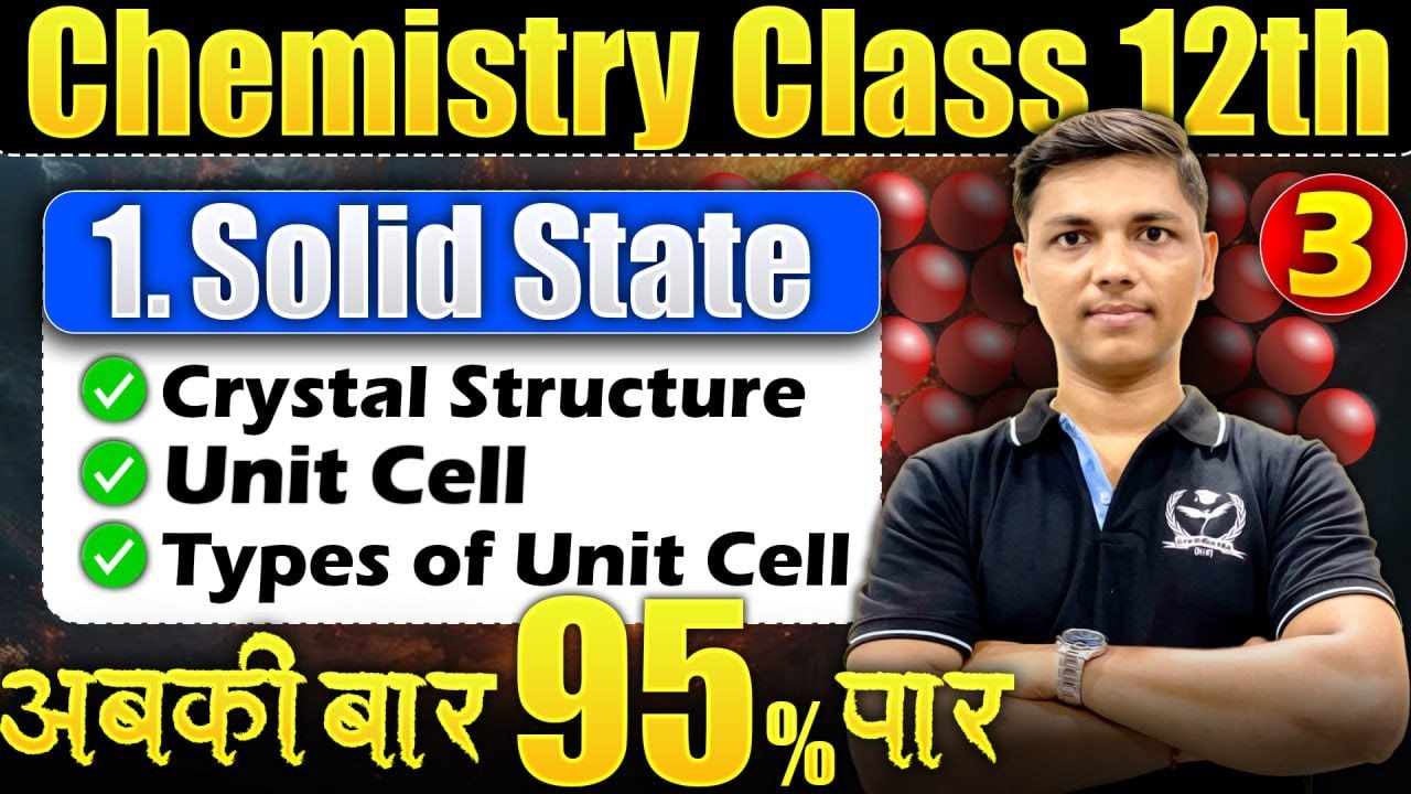 L-3 Chapter-1 Solid State Chemistry Class 12th | 95% in Chemistry HSC Board #newindianera # ...