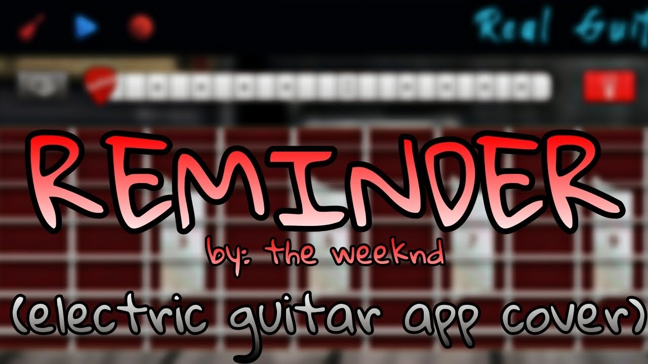 reminder - the weeknd (electric guitar cover) - YouTube