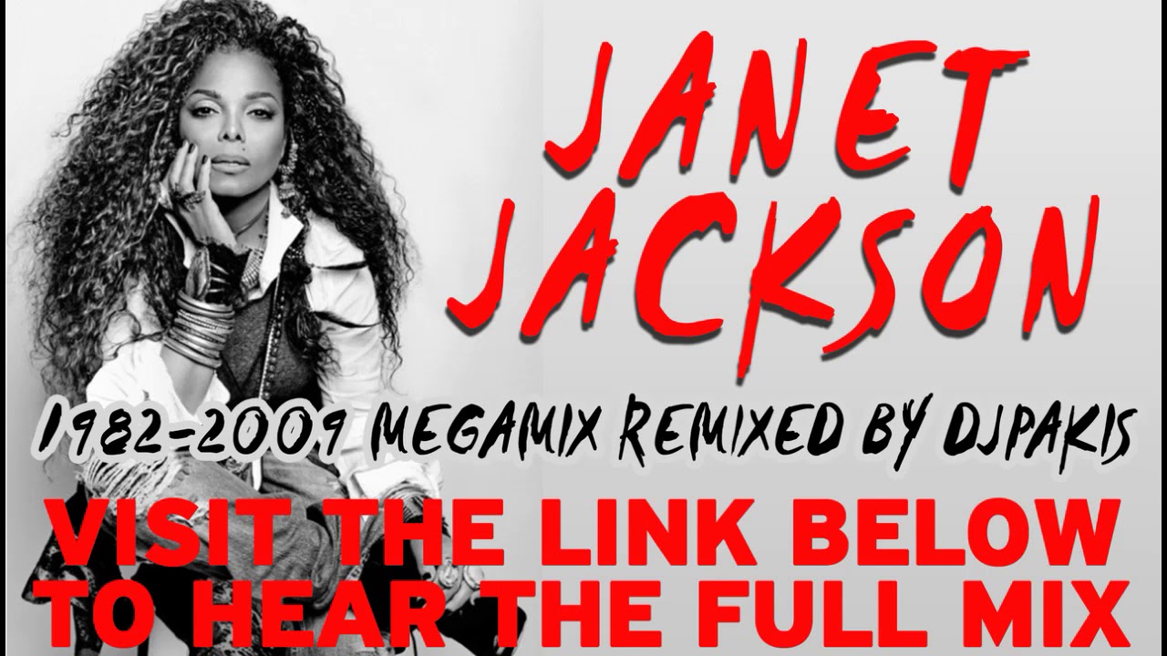 JANET JACKSON 1982-2009 MEGAMIX REMIXED by DJPAKIS LINK - YouTube