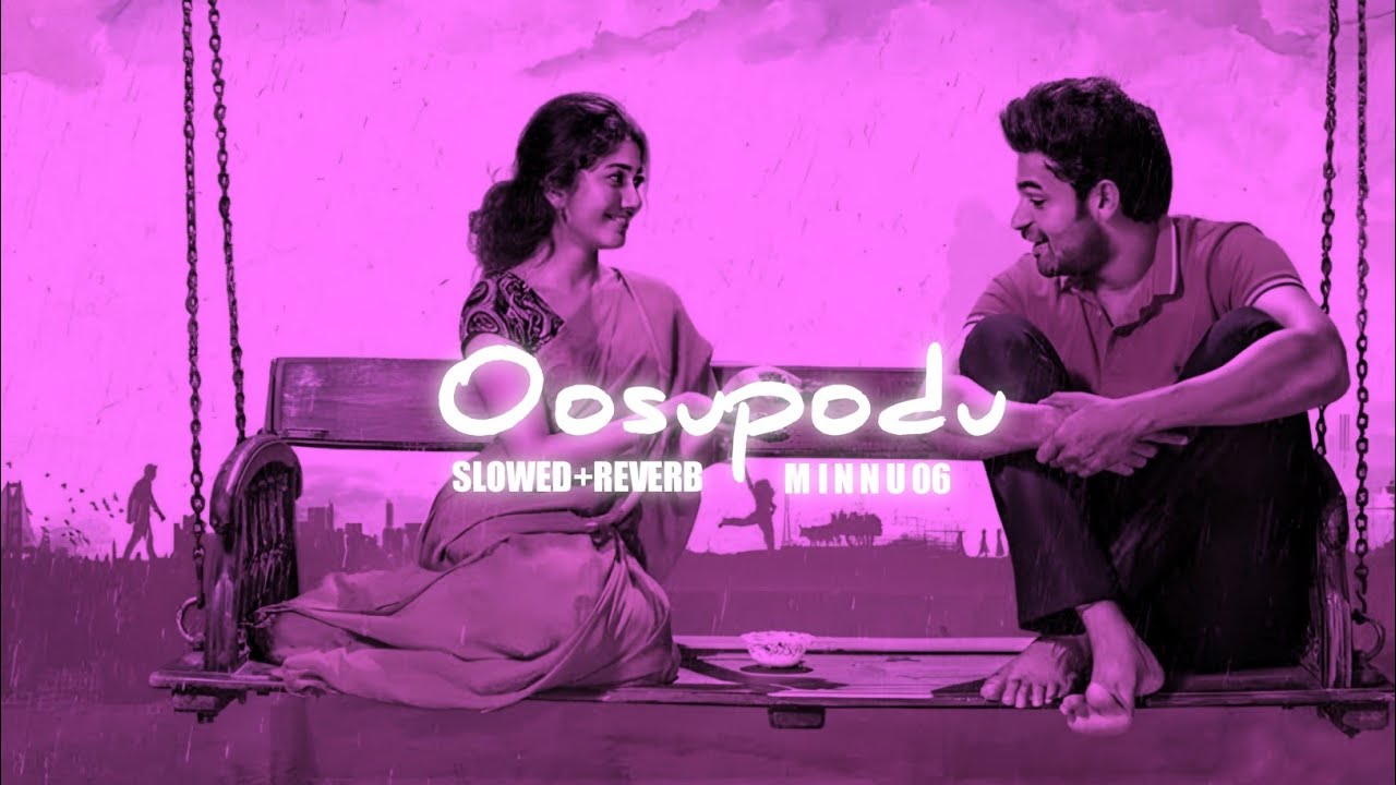 Oosupodu (Slowed+reverb) song #slowedandreverb #lofi - YouTube